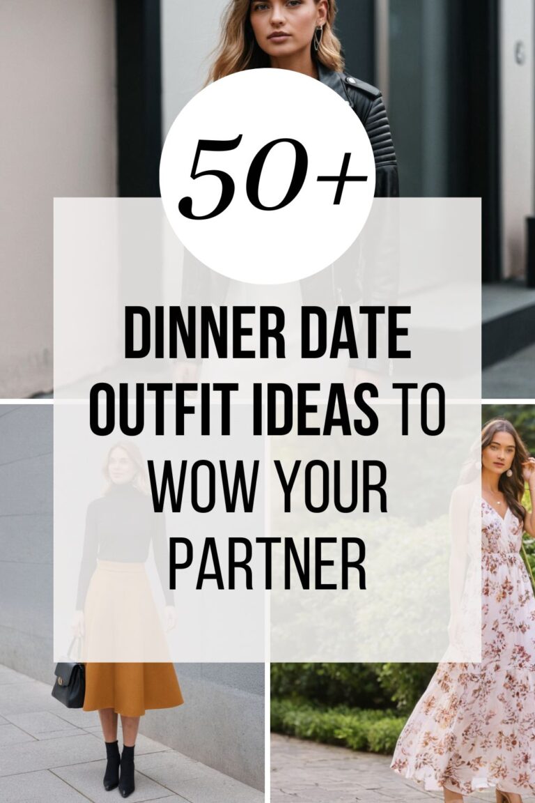 50+ Dinner Date Outfit Ideas to Wow Your Partner