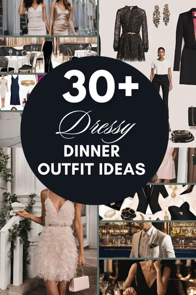 30+ Dressy Dinner Outfit Ideas to Elevate Your Style
