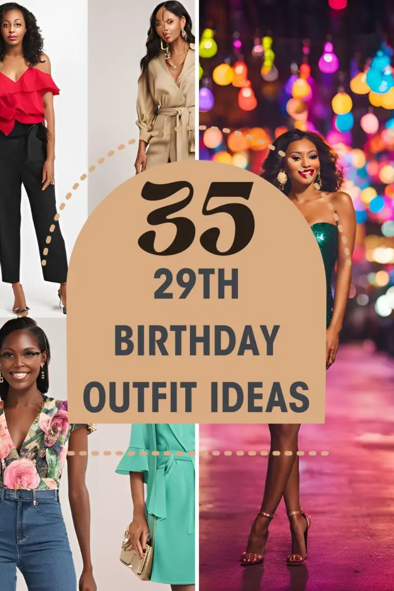 35+ Stunning 29th Birthday Outfit Ideas to Celebrate in Style