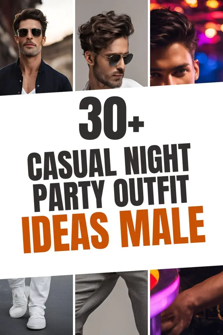 30+ Casual Night Party Outfit Ideas Male: Trendy & Stylish Looks